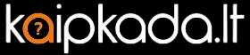 KAIPKADA.LT - Naujienos, žinios, straipsniai, patarimai, maistas